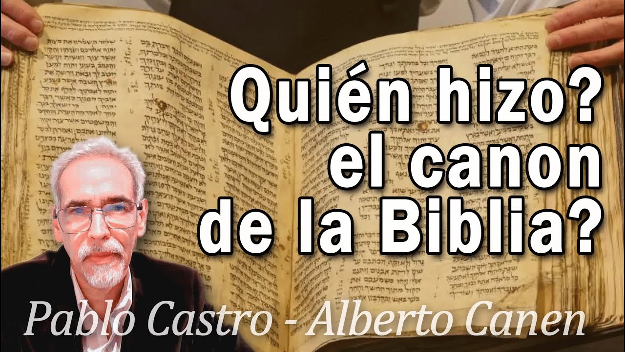 Quién hizo el canon de la Biblia? quién eligió los libros?