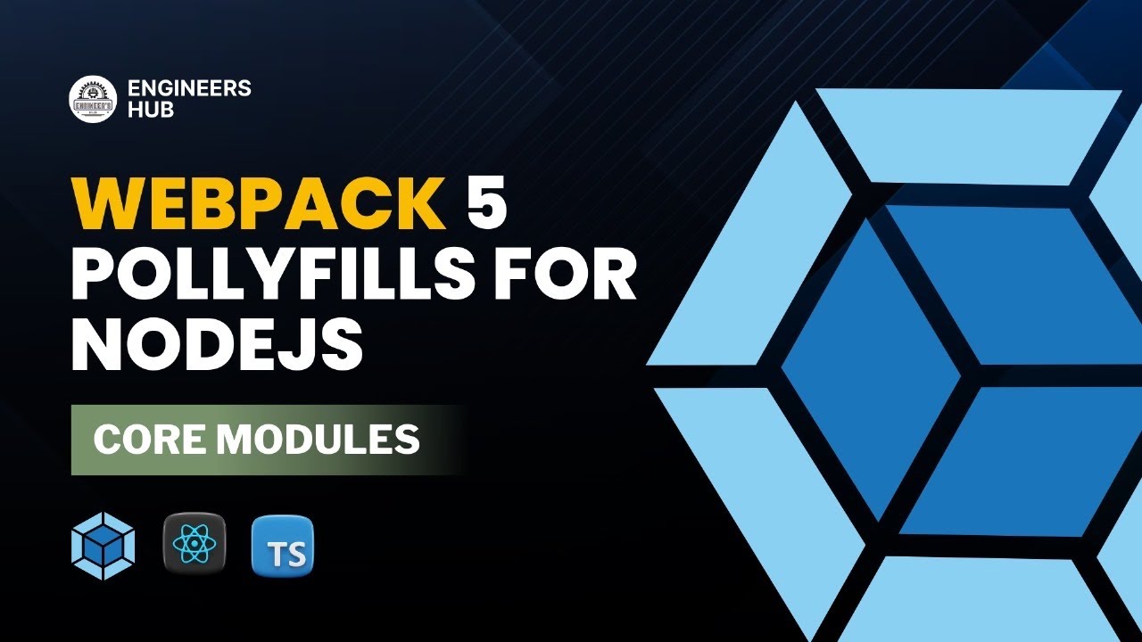 React Issue Resolved : Webpack 5 Pollyfills for NodeJS Core Modules