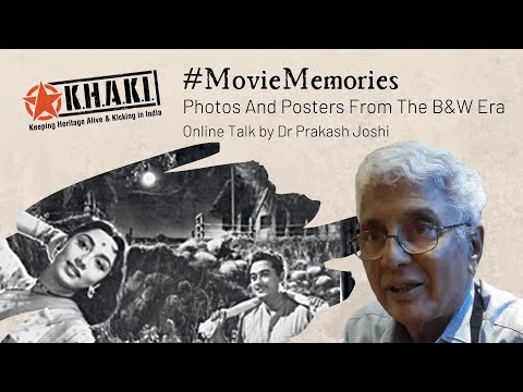 Online Talk 168: #MovieMemories - Photos And Posters From The B&W Era By Dr Prakash Joshi