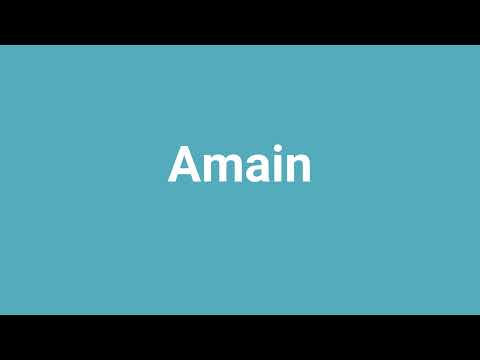 'Amain' Meaning and Pronunciation