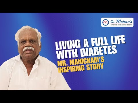 Living a Full Life with Diabetes: Mr. Manickam's Inspiring Story