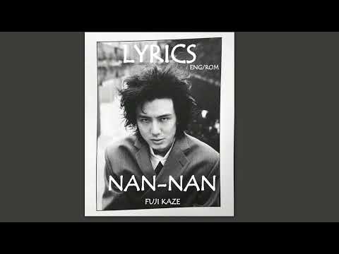 NAN-NAN lyrics -- Fujii Kaze  [ Eng/Rom ]