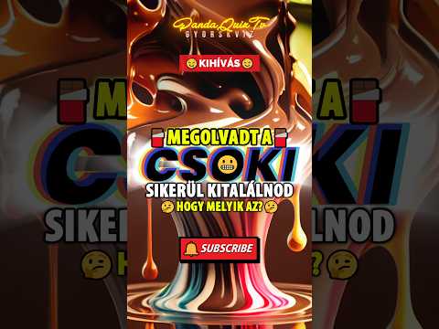 KVÍZ: 🍫OLVADT CSOKI🤤🍬Te MEGTALÁLOD🔍MELYIK AZ? #shorts #trending #kvíz