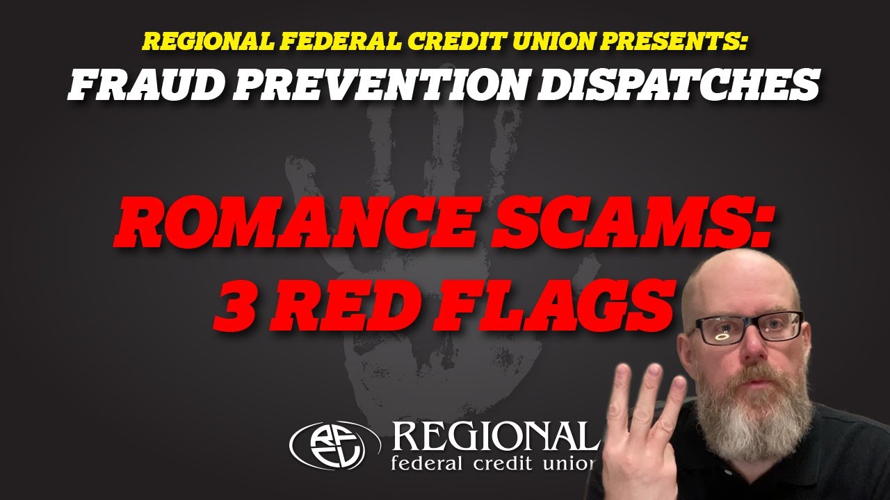 Romance Scams: 3 Red Flags - Fraud Prevention Dispatches