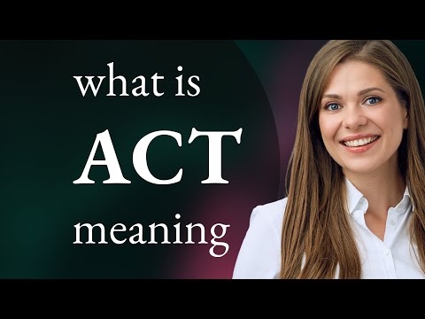 Act — meaning of ACT