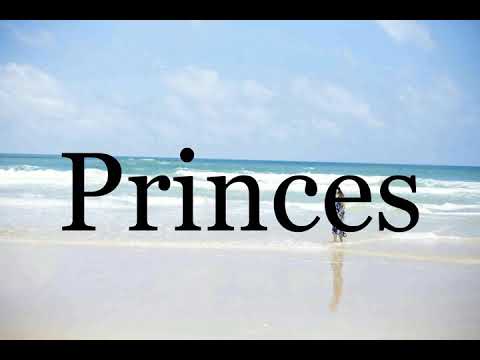 How To Pronounce Princes🌈🌈🌈🌈🌈🌈Pronunciation Of Princes