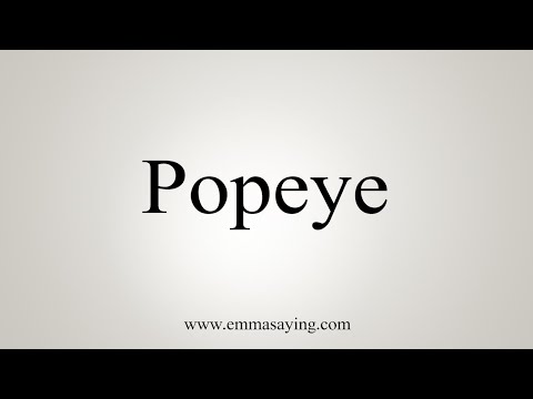 How To Say Popeye