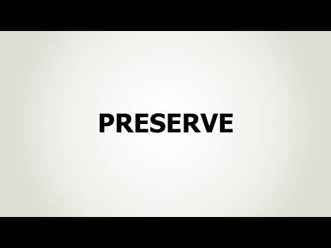 How to Pronounce Preserve