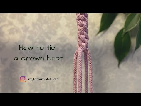 Macrame tutorial: how to tie a crown knot