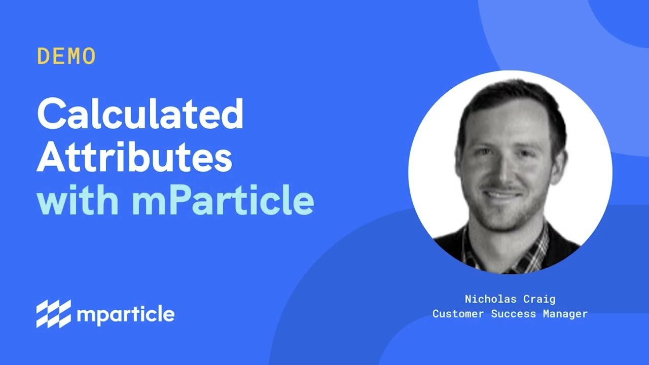 Calculated Attributes with mParticle