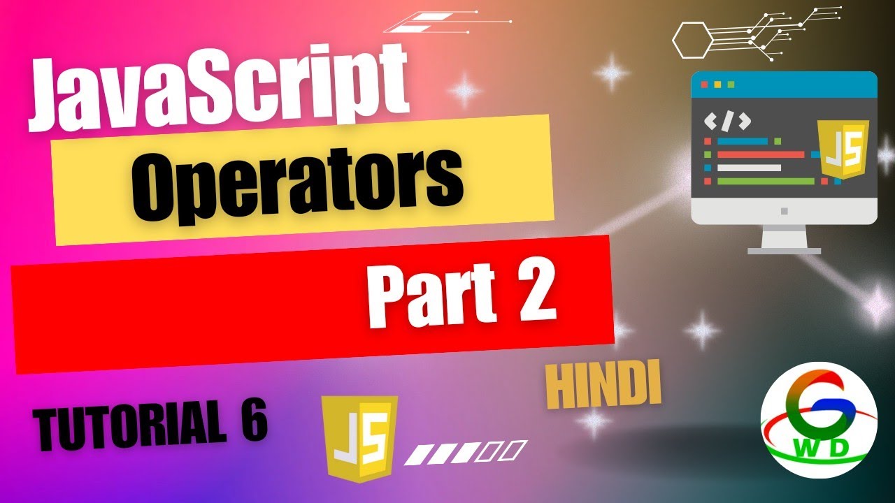 JavaScript Operators part 2 || Guri Web Developer ||  JavaScript Tutorials in hindi