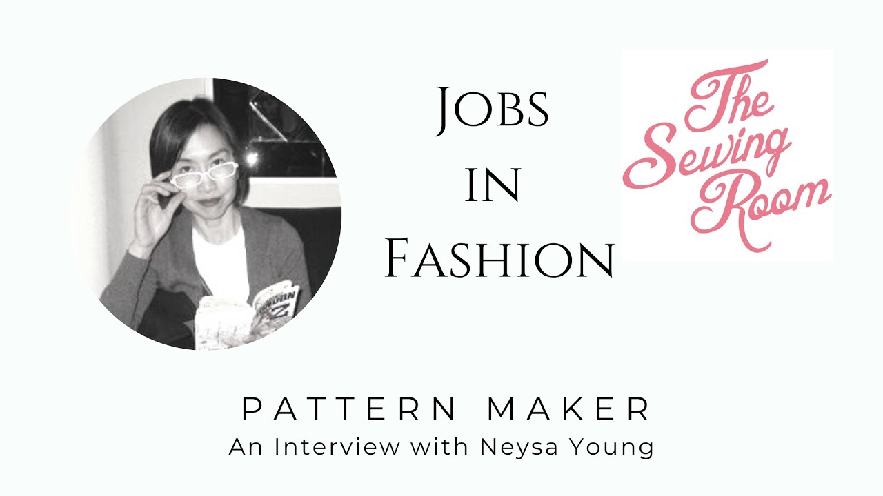 The Sewing Room:  Jobs in Fashion - Pattern Making with Neysa Young