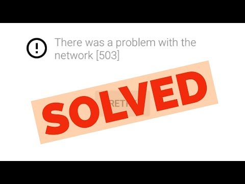 Fix There was a problem with the network[503]|YouTube App