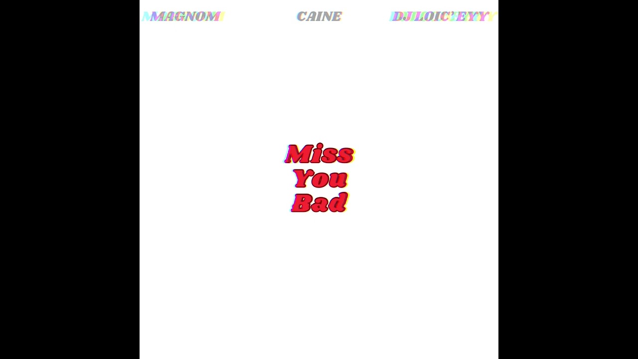 MISS YOU BAD by Magnom from Ghana | Popnable