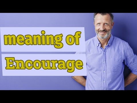Encourage | Meaning of encourage