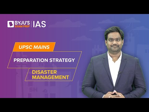 Disaster Management Preparation Strategy, Syllabus & Tricks for UPSC Mains 2023 | IAS Preparation