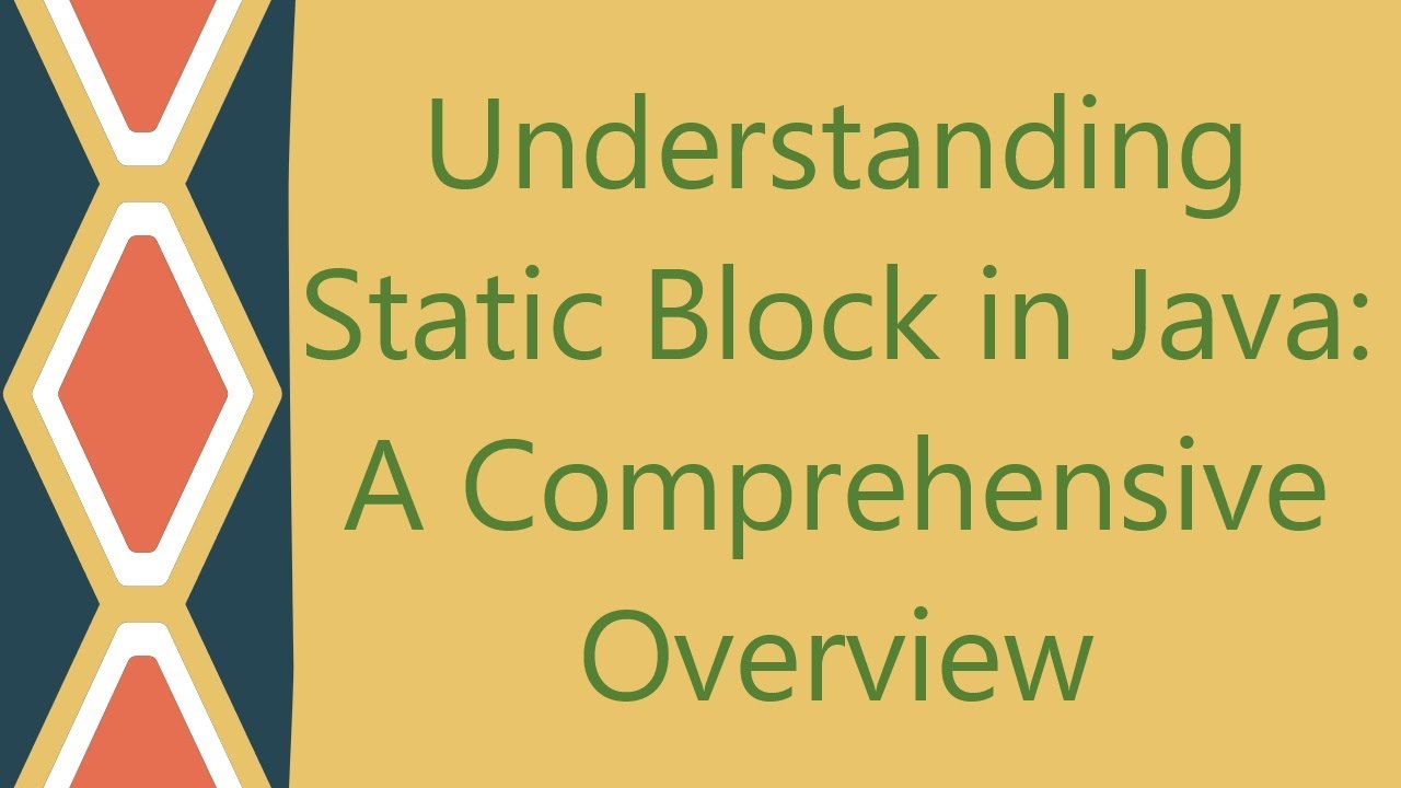 Understanding Static Block in Java: A Comprehensive Overview