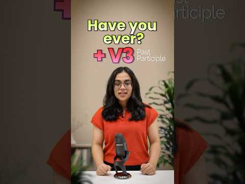 English Grammar Practice | "Have You Ever?" English Structure For Experiences | English With Ananya