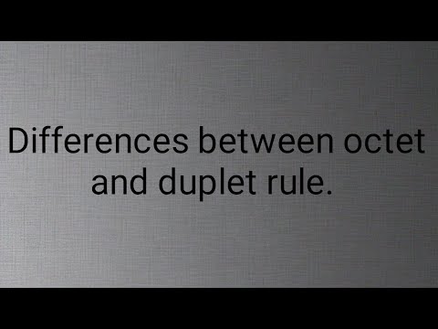 What are the differences between octet and duplet rule?