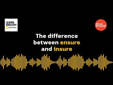 The difference between ensure and insure