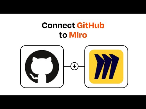 How to connect GitHub to Miro - Easy Integration