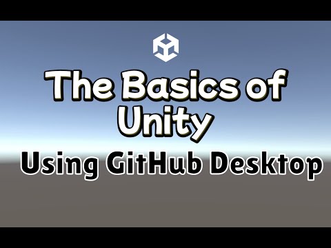 Basics of Unity: Using GitHub Desktop