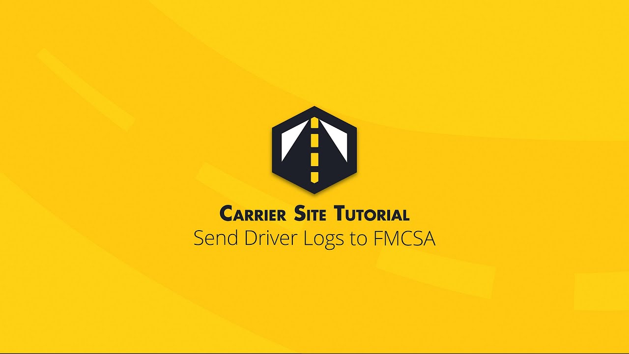 Drive Carrier Site Tutorial: Send Driver Logs to the FMCSA