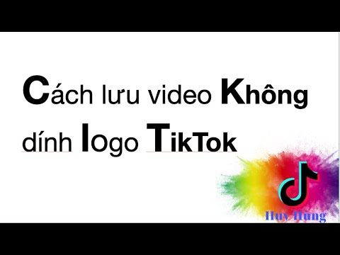 Cách lưu video không dính logo TikTok