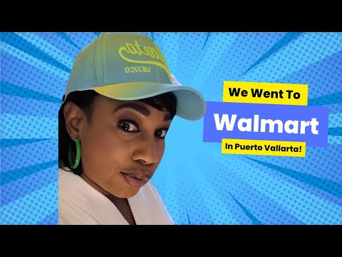 WALMART TOUR Puerto Vallarta Mexico near Cruise Port (Should You Go?)
