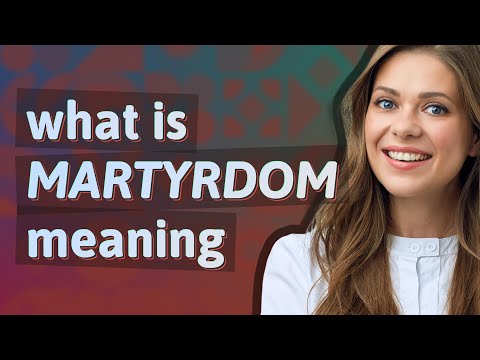 Martyrdom | meaning of Martyrdom