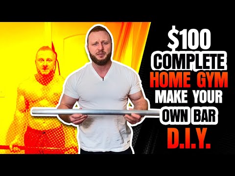 $100 Complete Home Gym - Make Your Own Bar DIY - Resistance Band Training