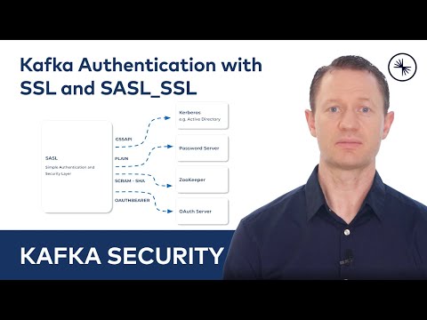 Kafka Security: Authenticating Using SSL or SASL_SSL