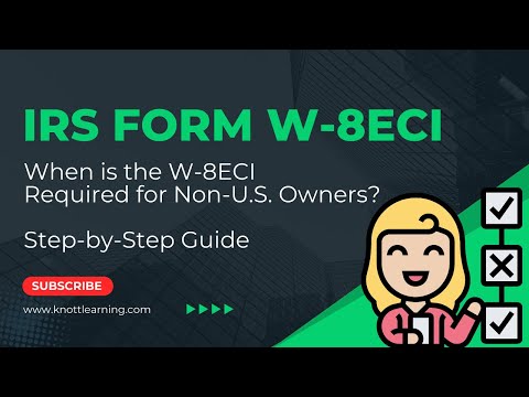When does a Person or Company Need IRS Form W-8ECI ?