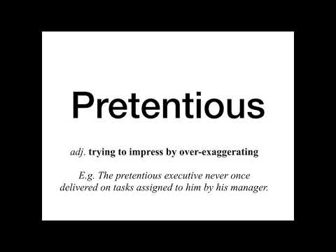 Word of the Day - Pretentious