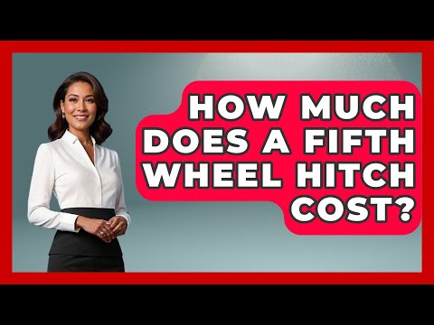 How Much Does A Fifth Wheel Hitch Cost? - Big Truck Lovers