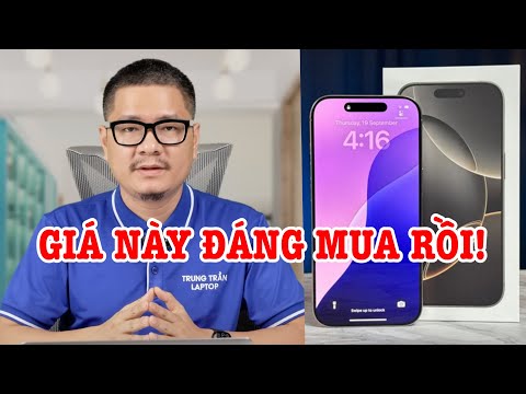 iPhone 16 Pro GIẢM SỐC, đáng mua hơn hẳn iPhone 15 Pro Max!