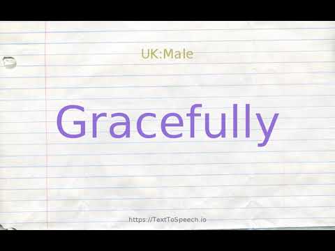 How to pronounce gracefully