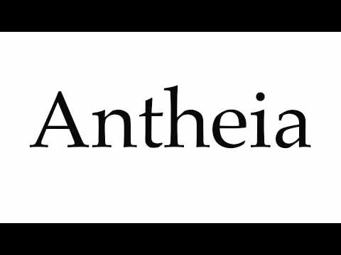 How to Pronounce Antheia