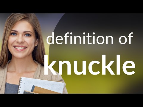 Knuckle • what is KNUCKLE meaning