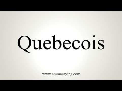 How To Pronounce Quebecois