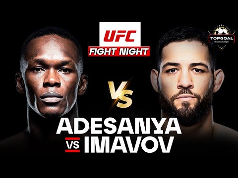 UFC Fight Night | Israel Adesanya vs Nassourdine Imavov | Live Stream