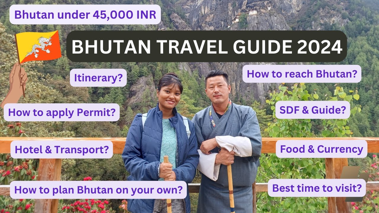 Bhutan Travel Guide 2024 | How to get Permit? Details of Itinerary, Budget, SDF, Guide, Hotel & More
