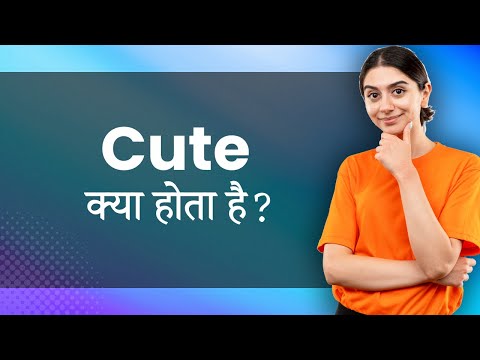 Cute: Hindi Meaning with Examples, Synonyms & FUN Quiz | प्यारा Ka Matlab 📚