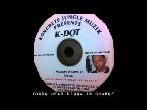 Listen to Kendrick Lamar K-Dot’s FIRST Mixtape "Young N*gga in Charge ...