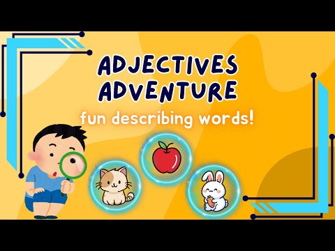 Adjectives Adventure for Kids | Learn Fun Describing Words with Examples!