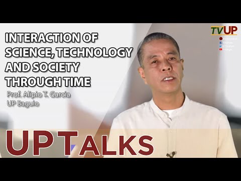 UP TALKS | Interaction of Science, Technology and Society Through Time