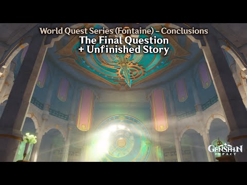 Genshin Impact - The Final Question (World Quest) & Unfinished Story (World Quest)