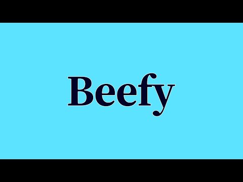 Beefy Pronunciation and Meaning