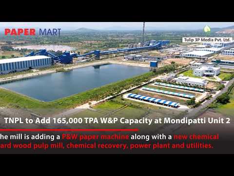 Tamil Nadu Newsprint and Papers Limited to Setup a Pulp Production Unit at Mondipatti