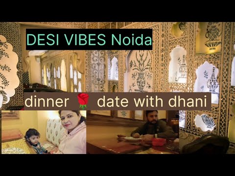 First Time visiting DESI VIBES Restaurant| Dhani and Mumma Ki Dinner 🌹 Date | #momdaughtervlog